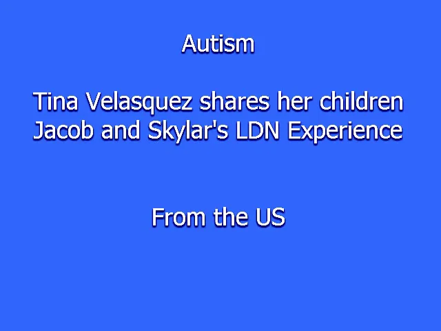 Tina from the US shares Jacob's LDN & Autism experience - Low Dose ...