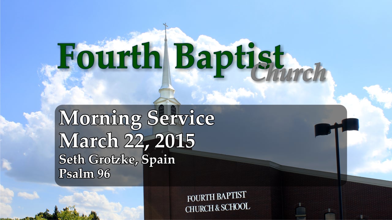 2015 - 03 - 22 Sunday AM Service Fourth Baptist Church on Vimeo