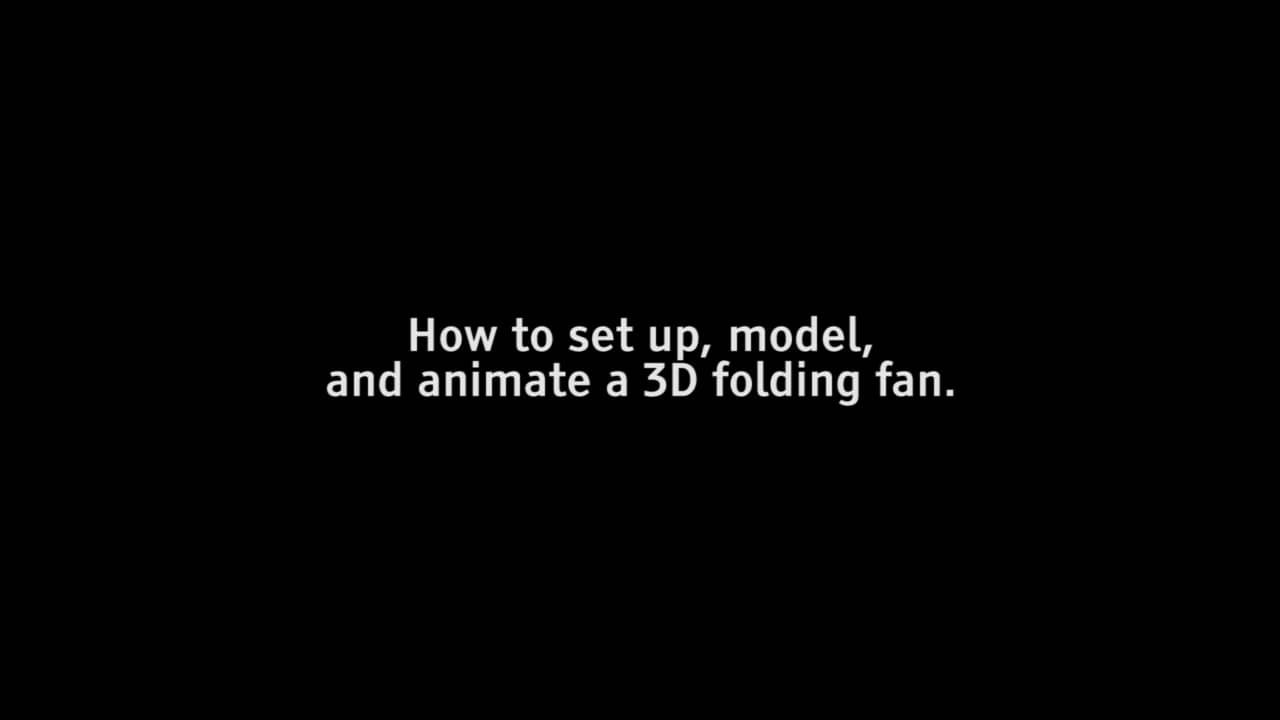 Setup, Model and Animate a 3D Folding Fan on Vimeo