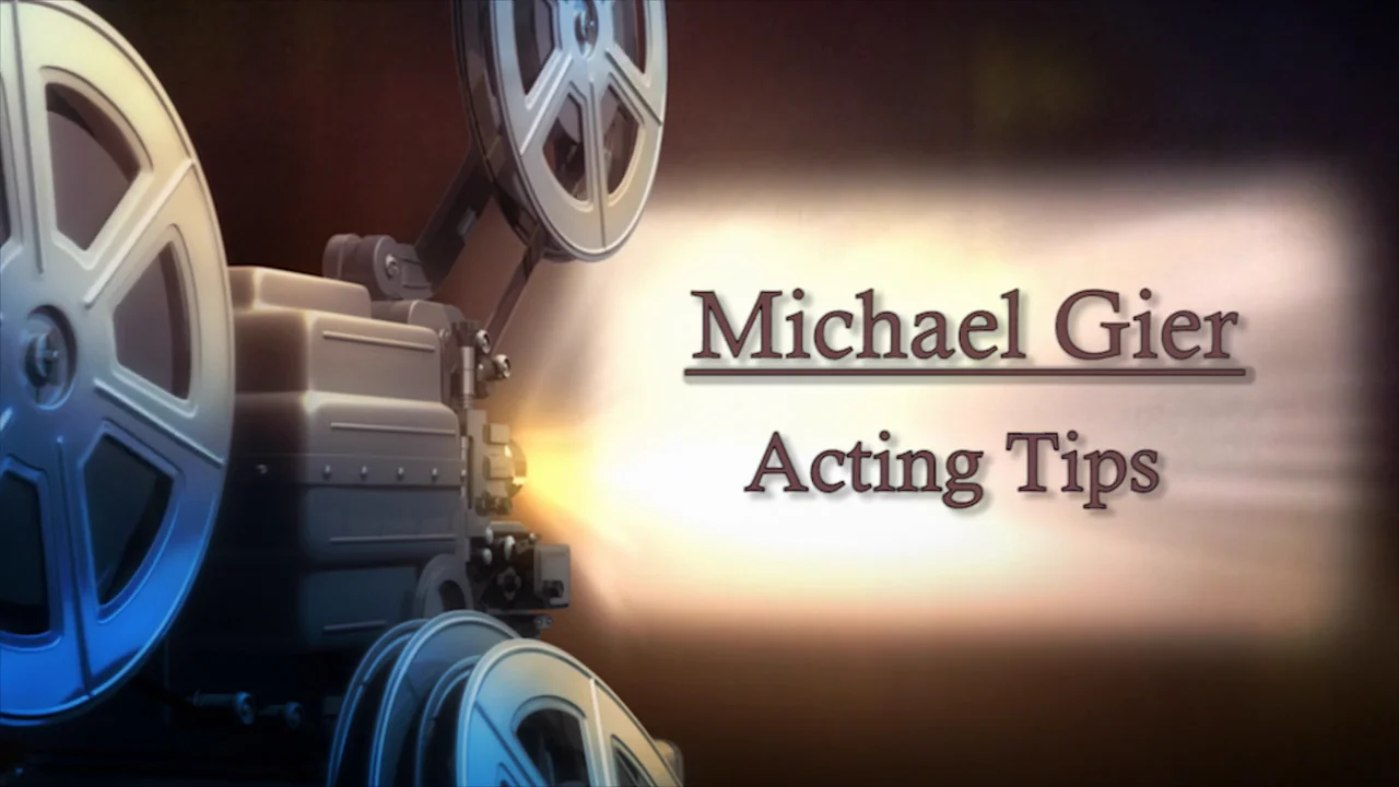 Acting Tips - Michael Gier Talks About Demo Reels on Vimeo