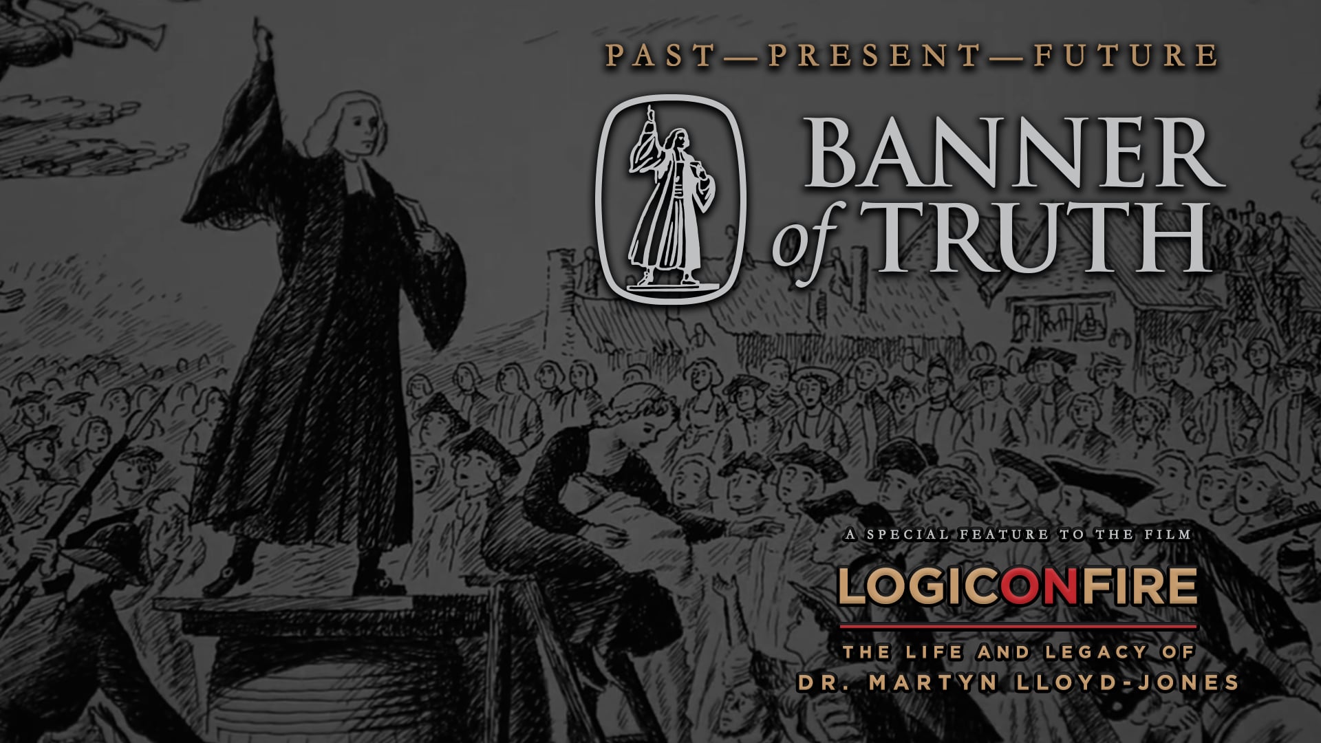 Banner of Truth: Past - Present - Future (Full Documentary)