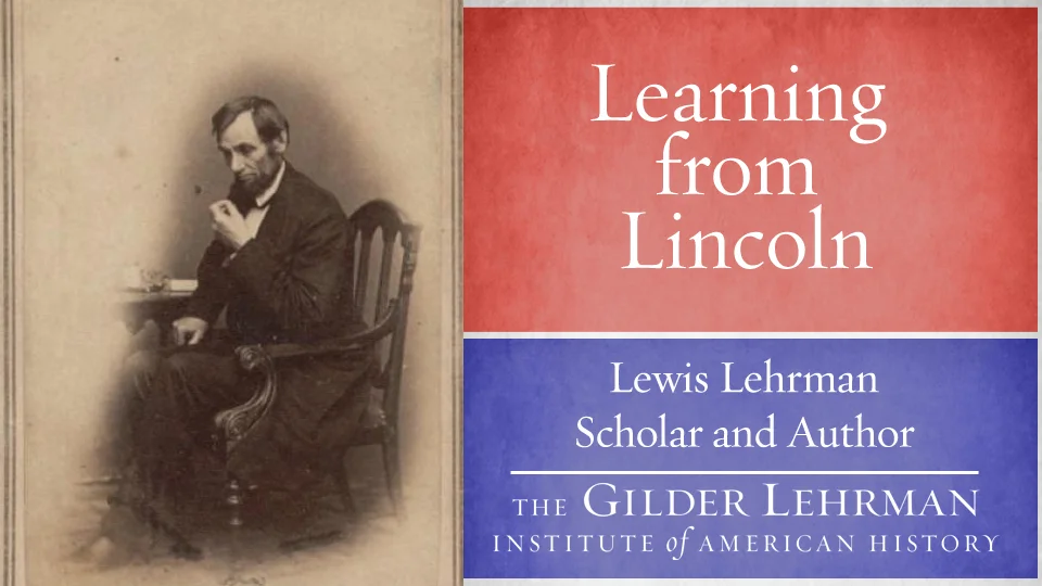 Lewis Lehrman: Learning from Lincoln