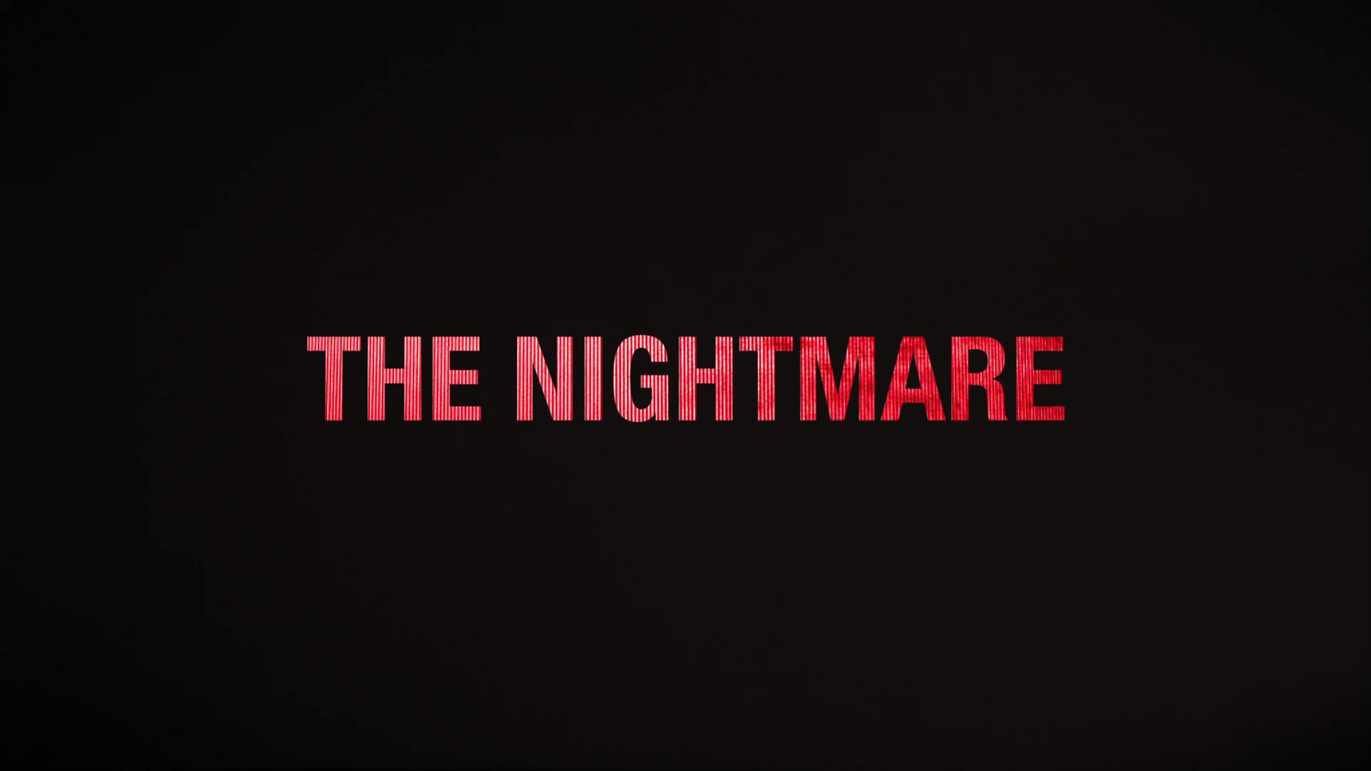 The Nightmare: Trailer "Right Behind Me" on Vimeo