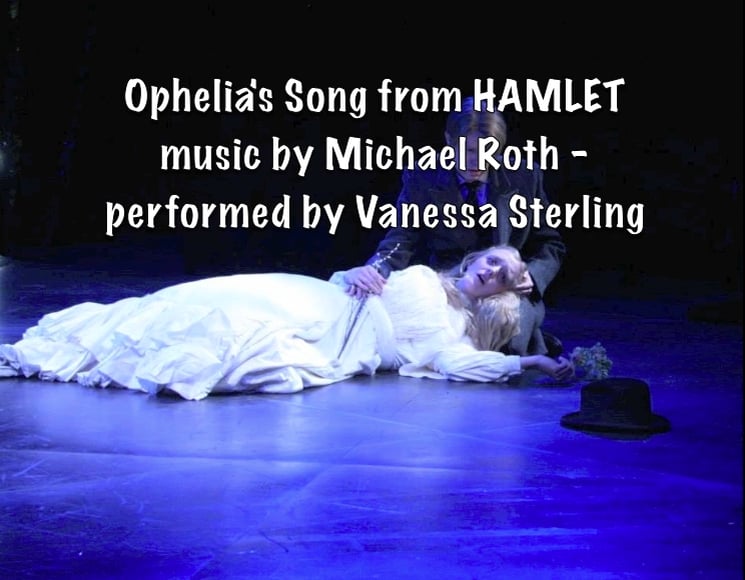 Ophelia's Song from HAMLET - music by Michael Roth, performed by ...