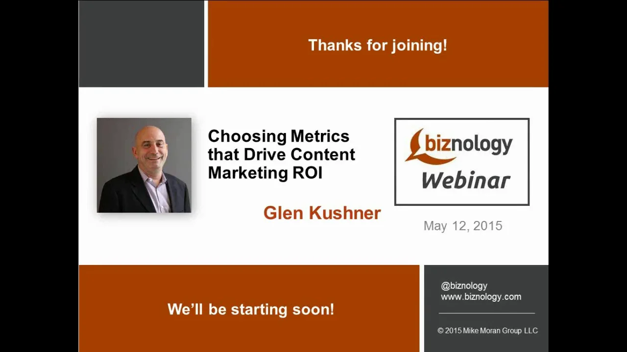 2015-05-12 Choosing Metrics that Drive Content Marketing ROI with Glen ...