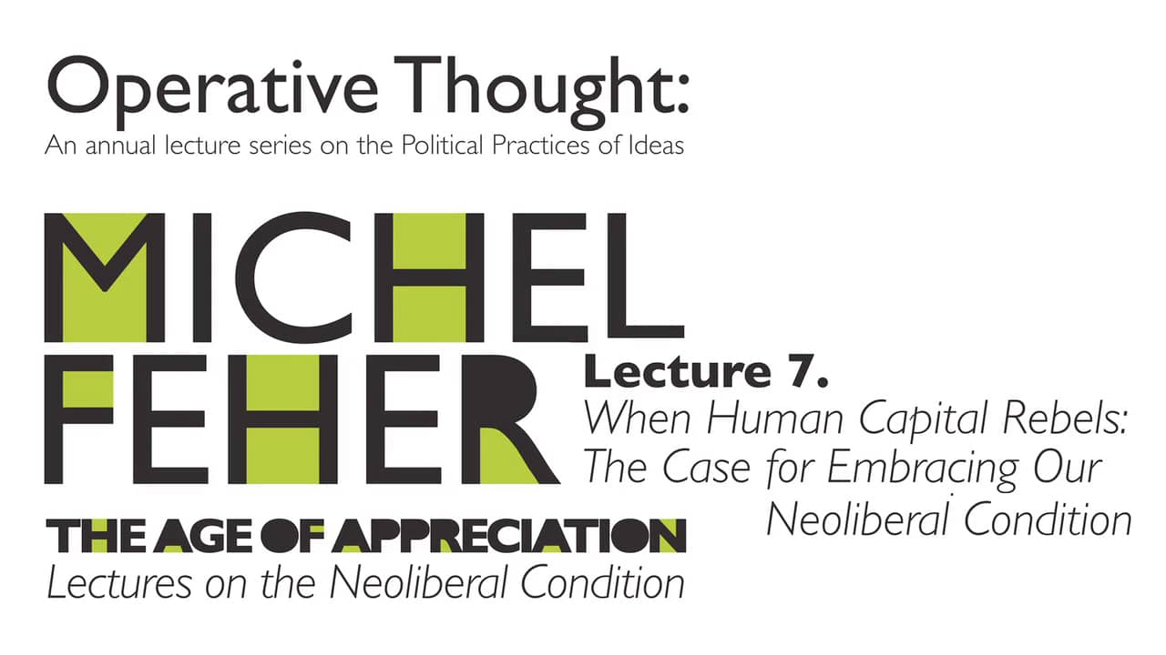 Michel Feher Lecture Seven on Vimeo