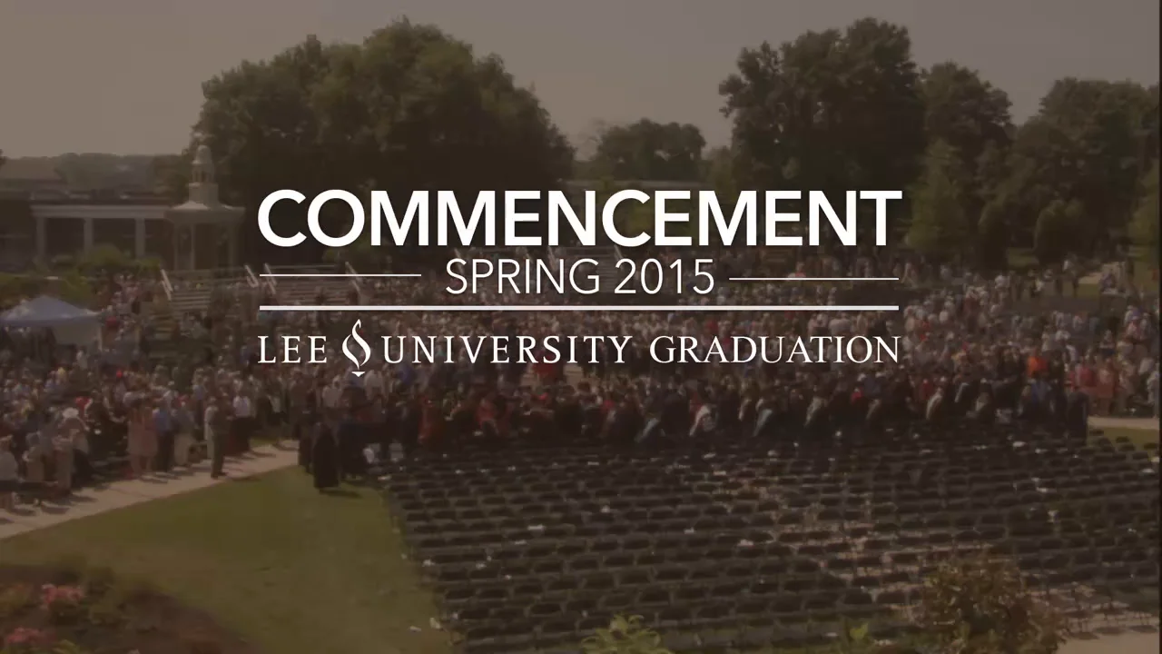 Lee University Graduation series - LeeU Commencement // Spring 2015 on ...