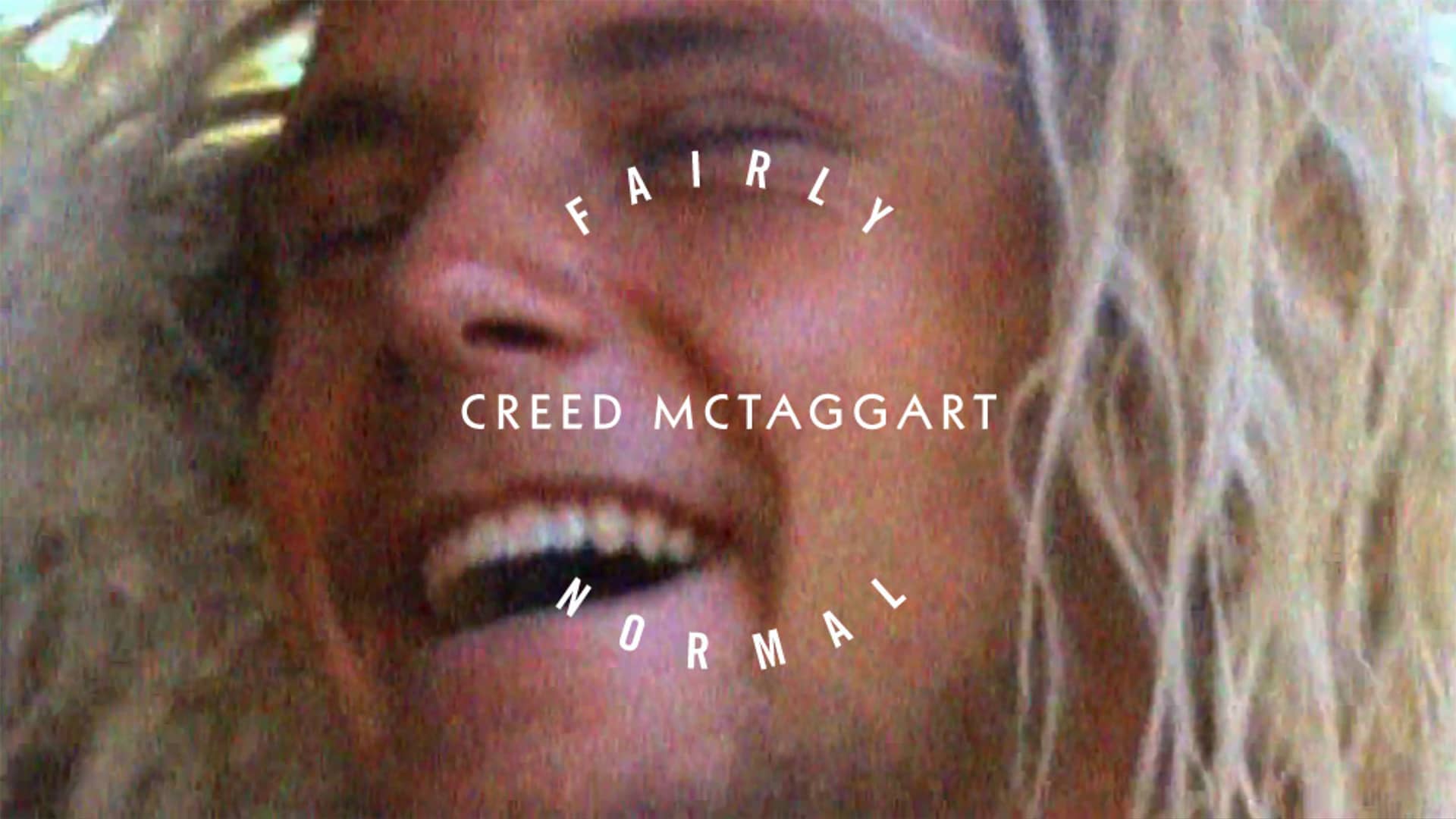 Fairly Normal: Creed McTaggart on Vimeo