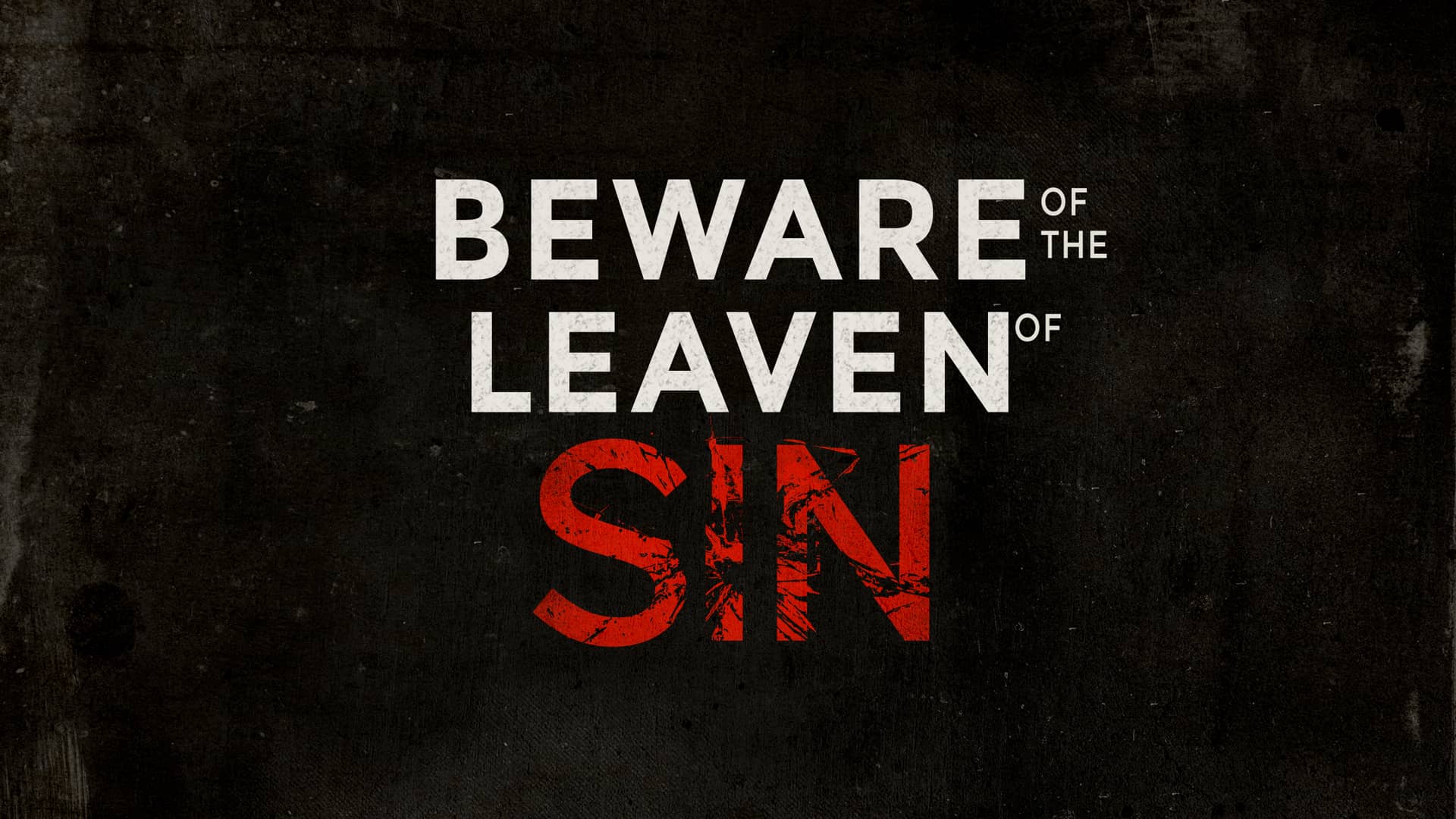 6/6/15 "BEWARE OF THE LEAVEN OF SIN" - Pastor Shane Idleman on Vimeo