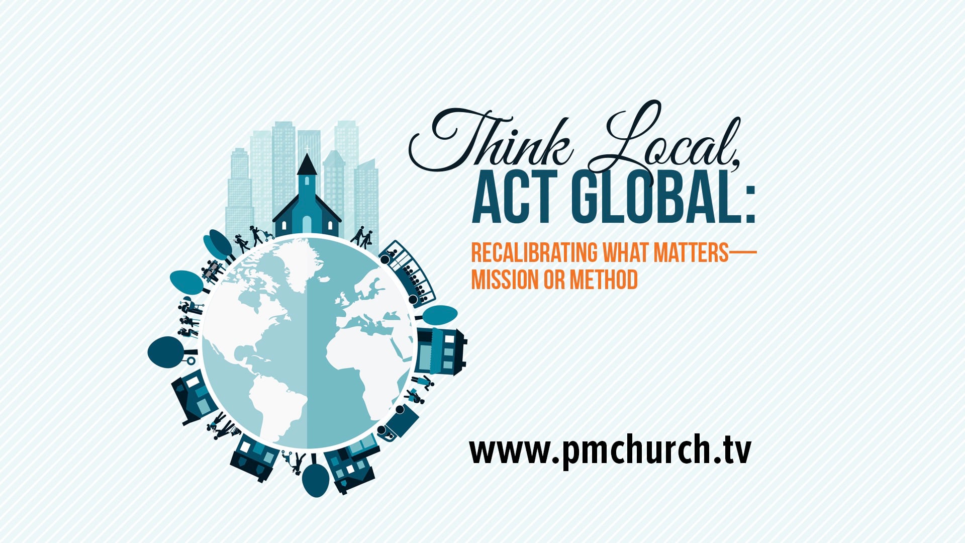 Think Local, Act Global: Recalibrating What Matters – Mission or Method ...
