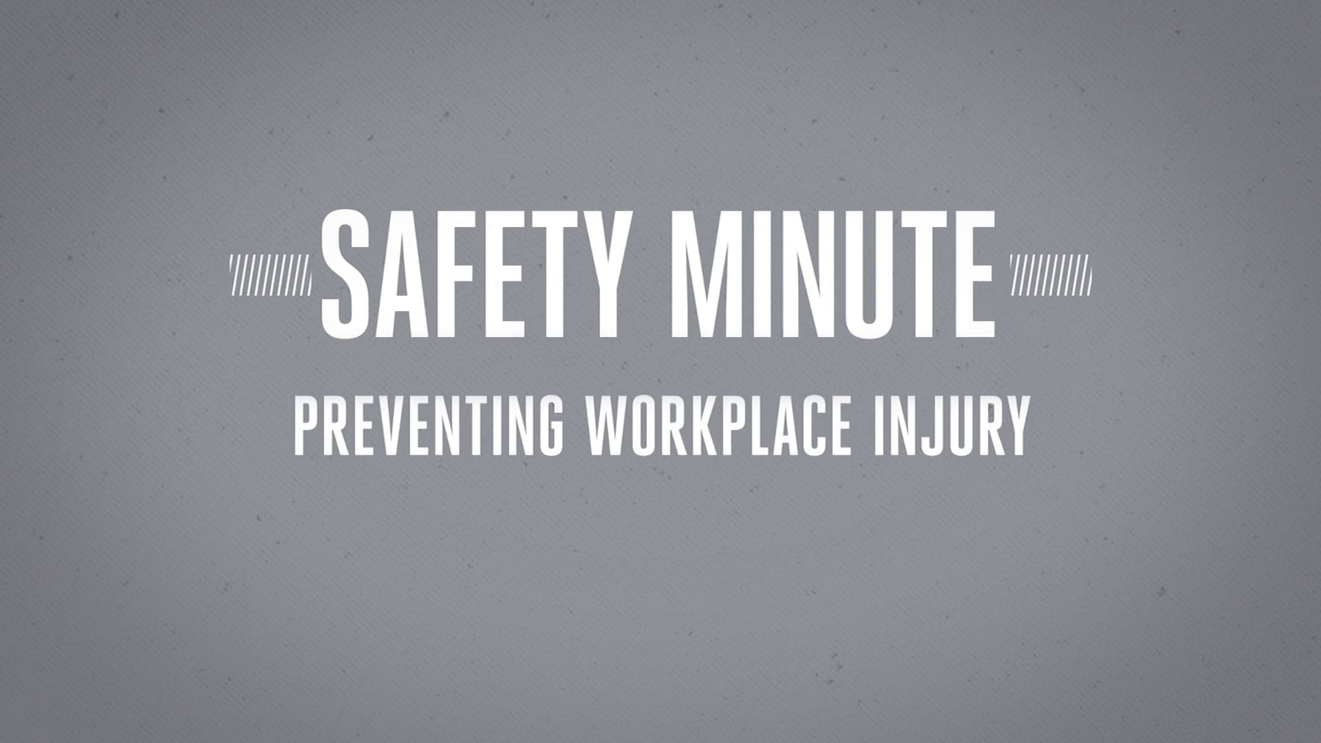 Safety Minute: Preventing Workplace Injury