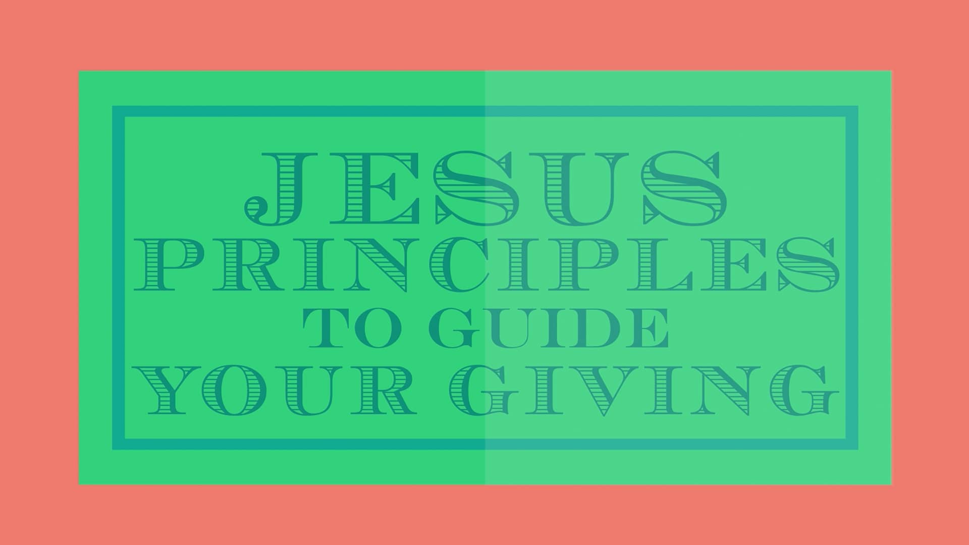 Jesus Principles To Guide Your Giving on Vimeo