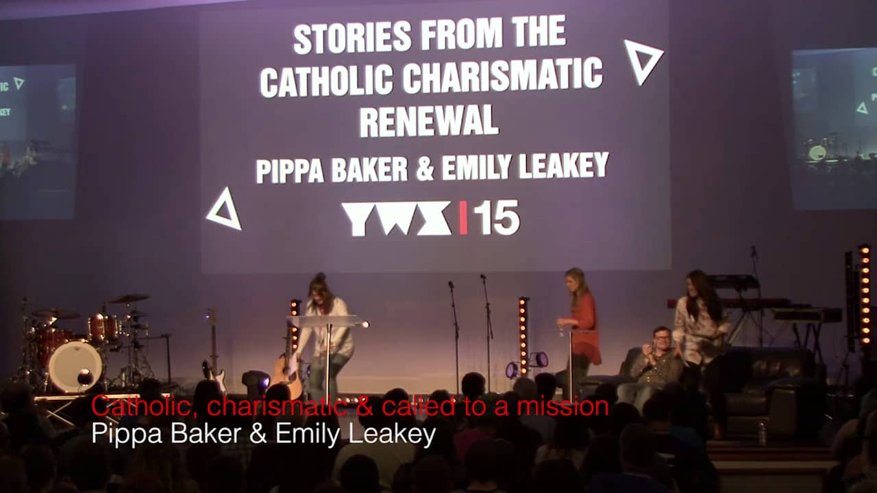 Catholic, charismatic & called to a mission - Pippa Baker & Emily ...