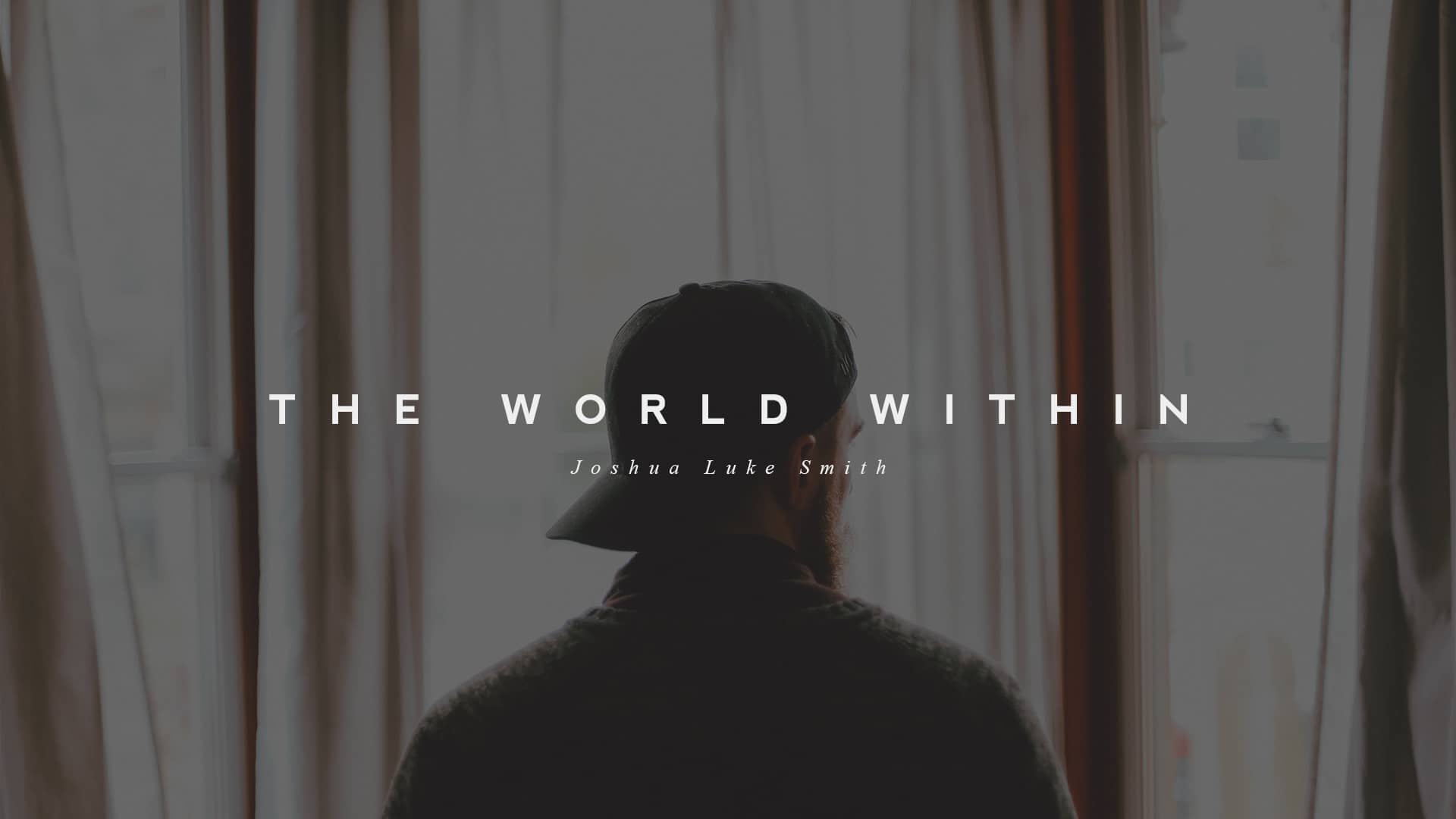 The World Within Vol. 1 on Vimeo