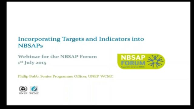 Incorporating Targets and Indicators into NBSAPs - NBSAP Forum Webinar ...