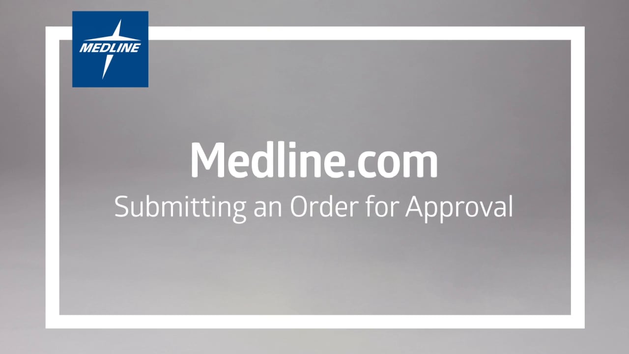 Medline.com - Submitting an order for approval on Vimeo