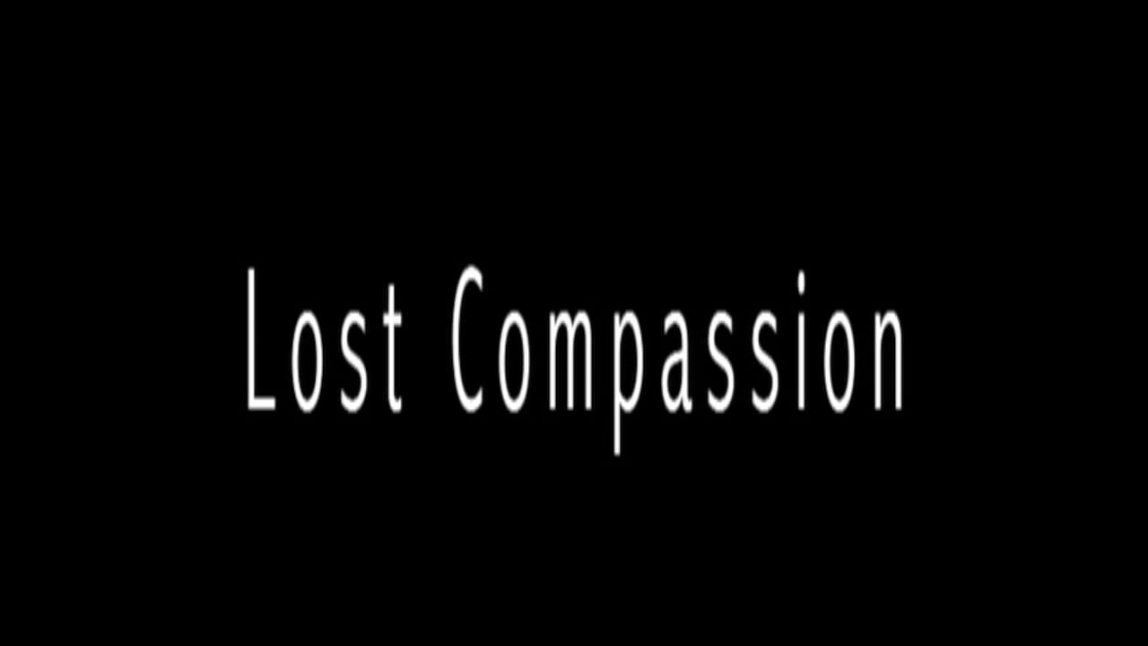 Lost Compassion Trailer 2015
