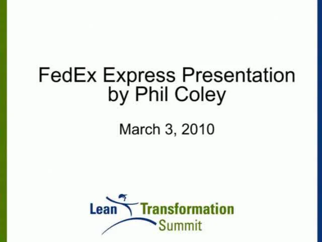 Phil Coley of FedEx Express speaking at the 2010 Lean Transformation ...