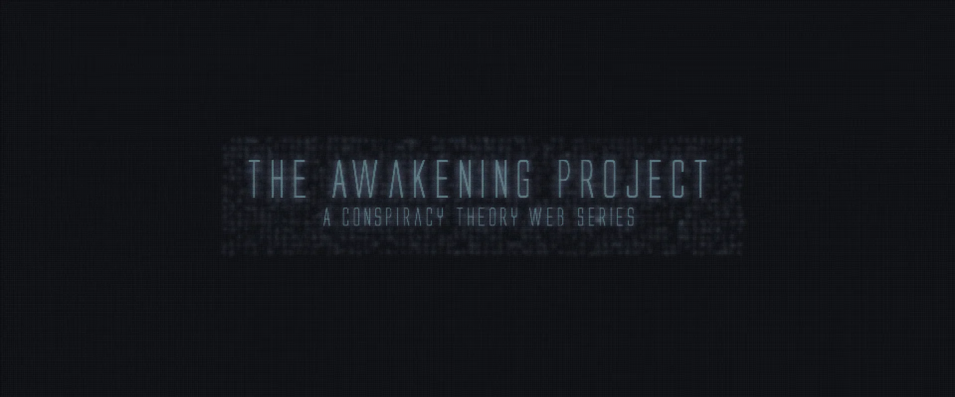 THE AWAKENING PROJECT TRAILER
