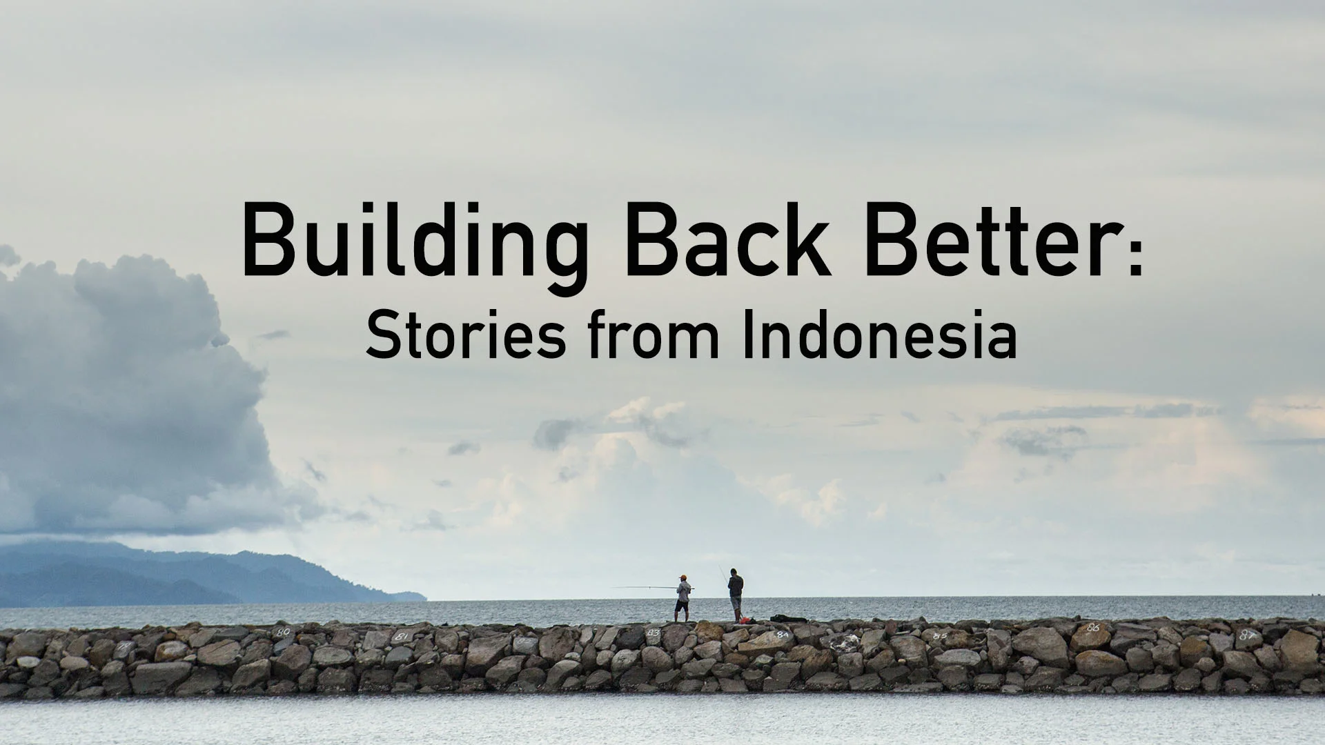 Building Back Better: Stories from Aceh, Indonesia on Vimeo