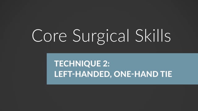 Surgical Knot Tying - Technique 2: Left-Handed, One-Hand Tie on Vimeo