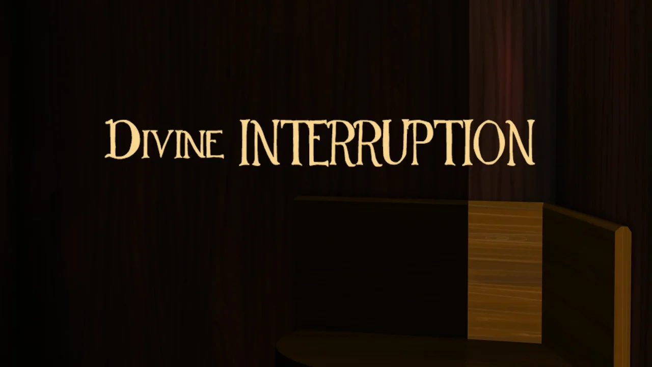 Divine Interruption on Vimeo