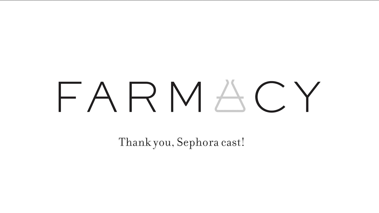 FARMACY - SEPHORA TRAINING v5x