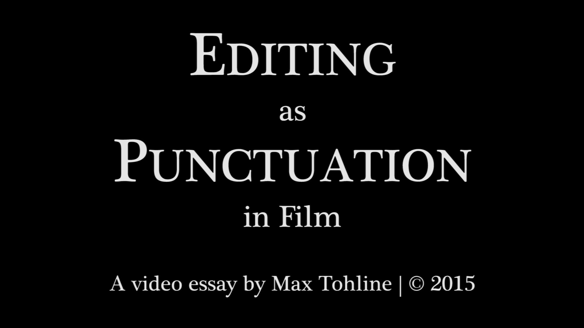 Editing as Punctuation in Film