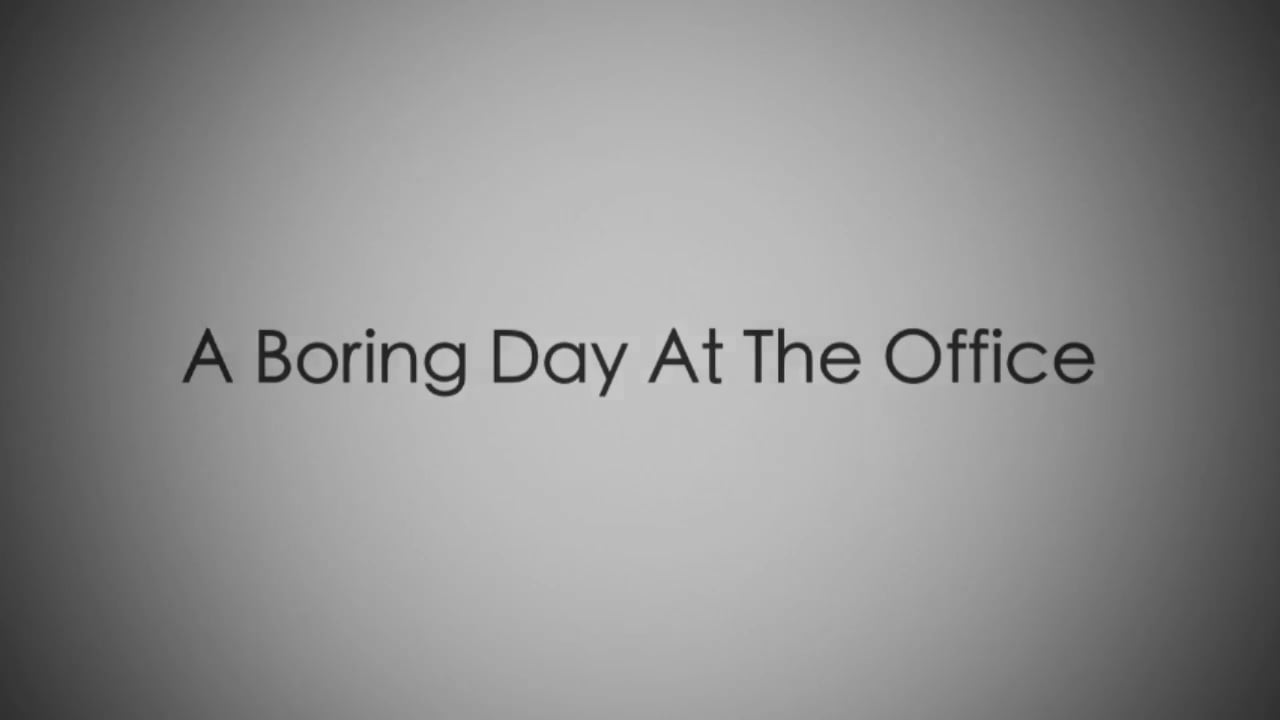 A boring day at the office on Vimeo