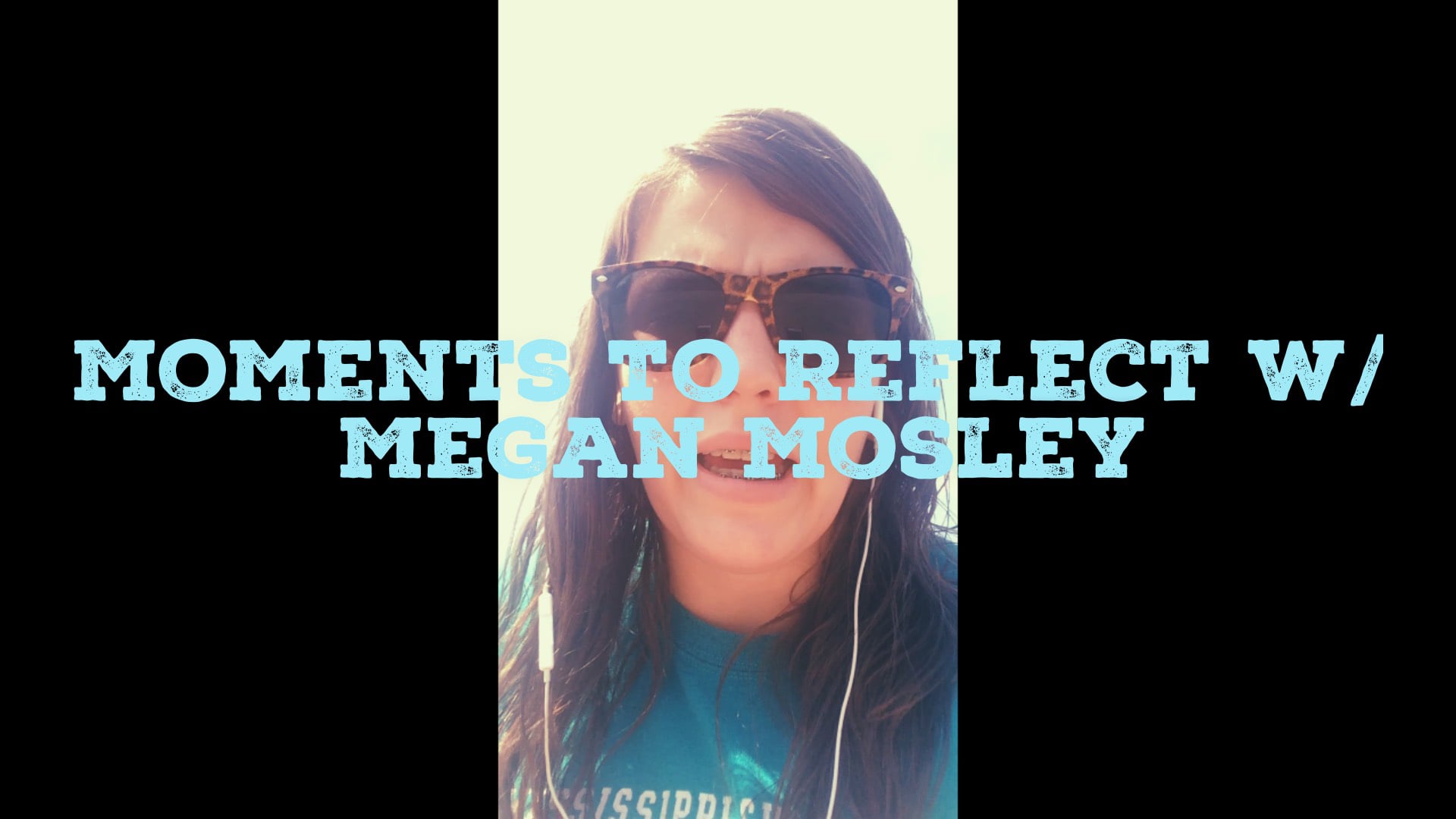 Moments To Reflect W/ Megan Mosley on Vimeo