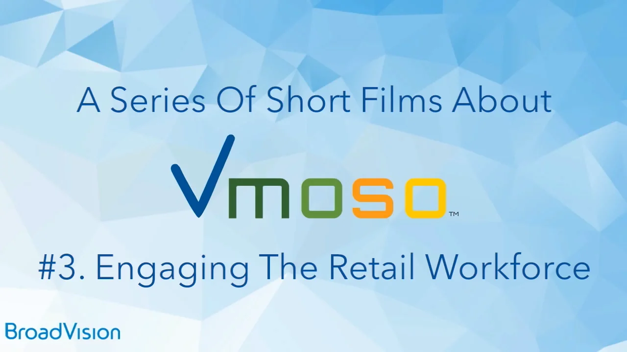Vmoso應用短片三：與分店員工即時溝通互動｜Engaging the Retail Workforce