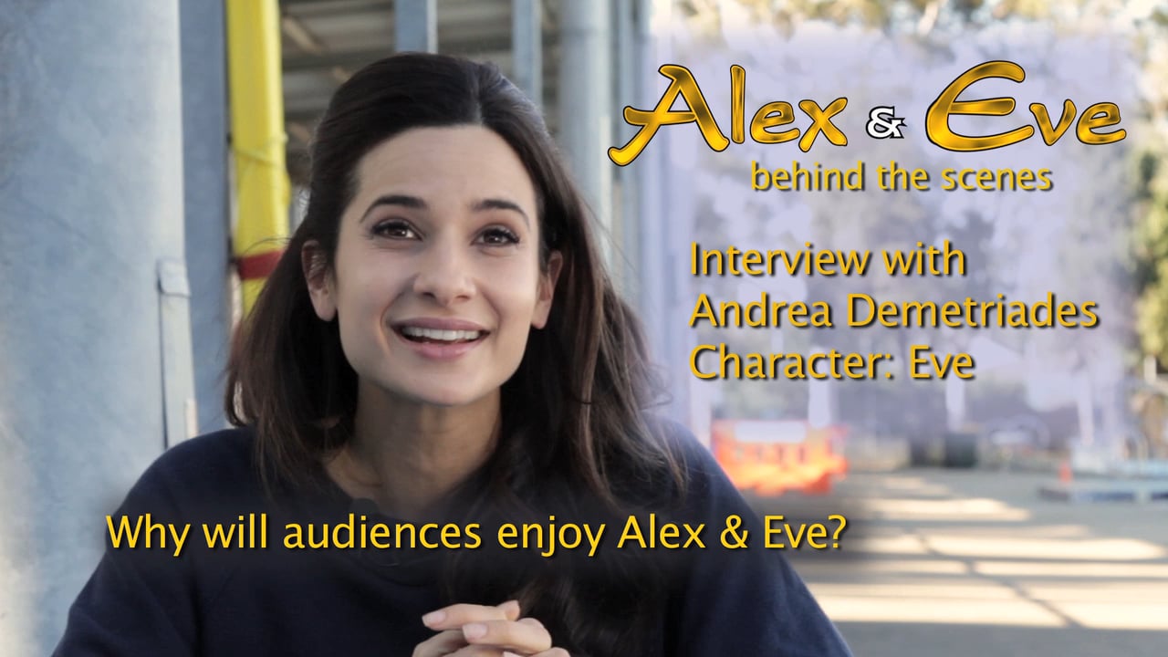 Alex & Eve - Behind the Scenes - Eve (Andrea Demetriades) talks about ...