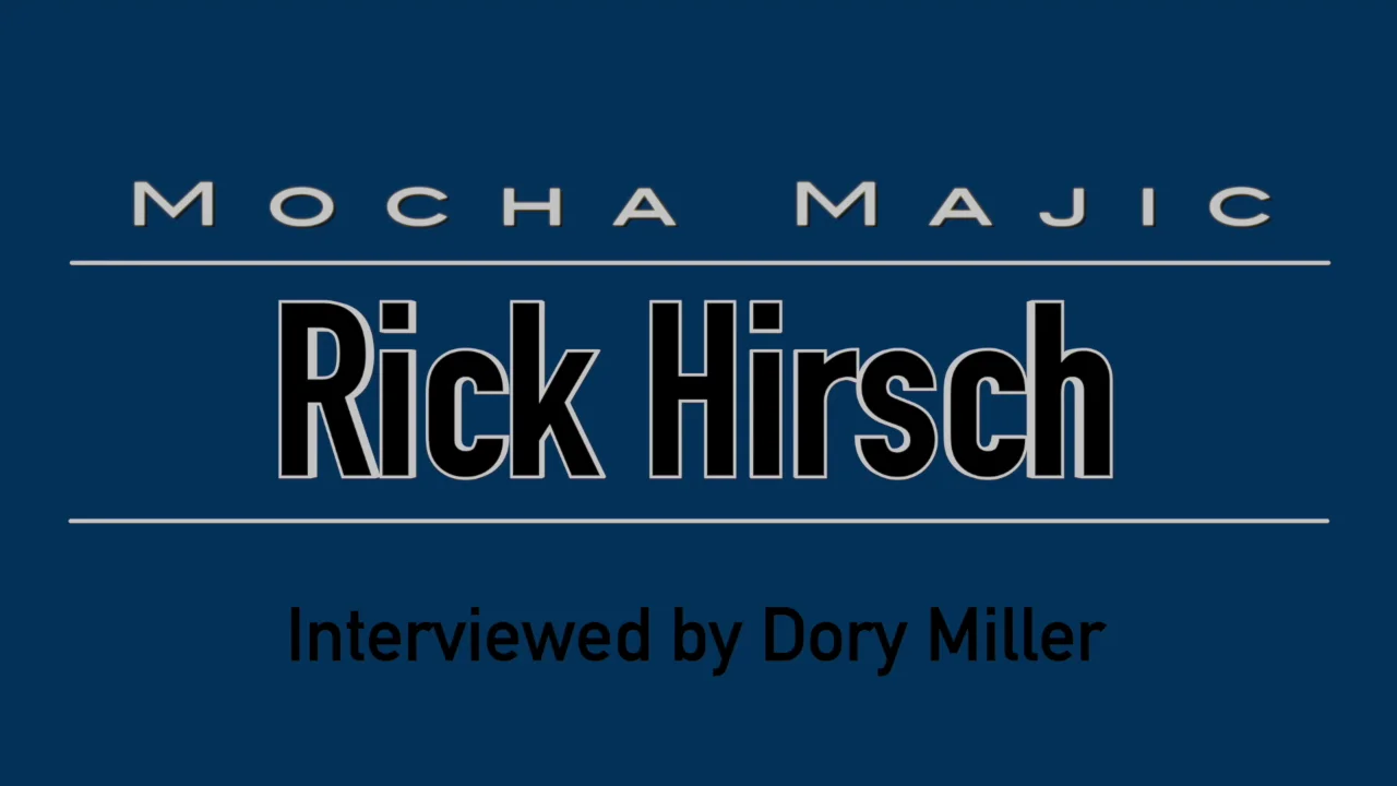 Final Interview- Rick Hirsch