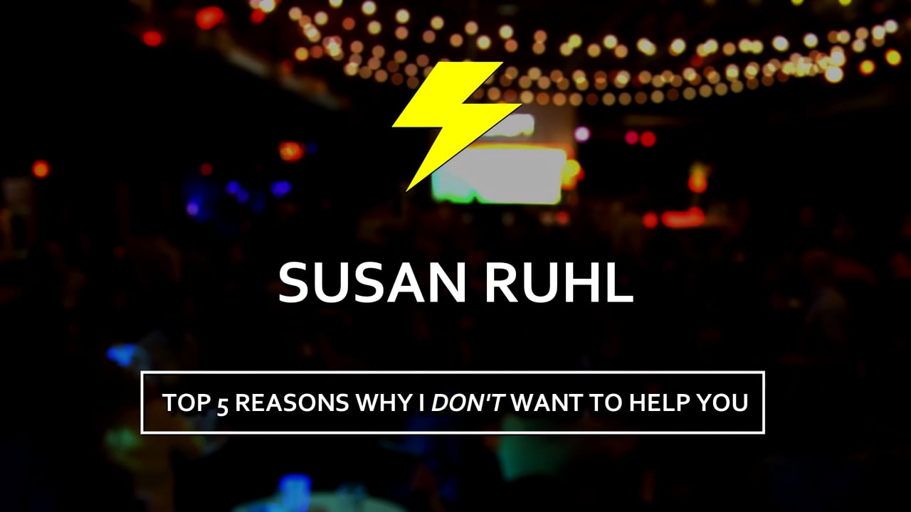 Susan Ruhl - Top 5 Reasons Why I Don't Want To Help You - DisruptHR ...