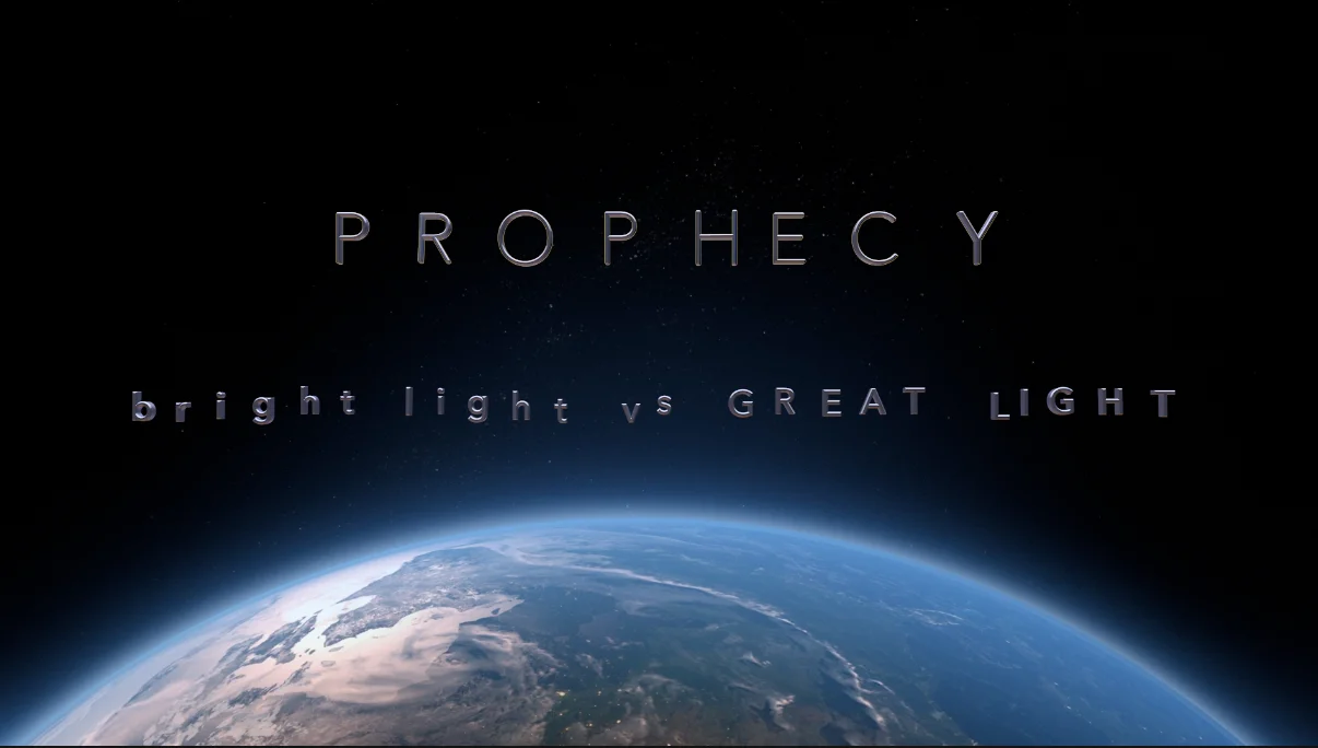 Prophecy - "bright light vs Great Light" on Vimeo