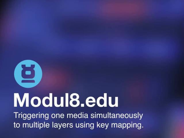 Modul8.edu: triggering 1 clip to multiple layers at once using key binding. on Vimeo