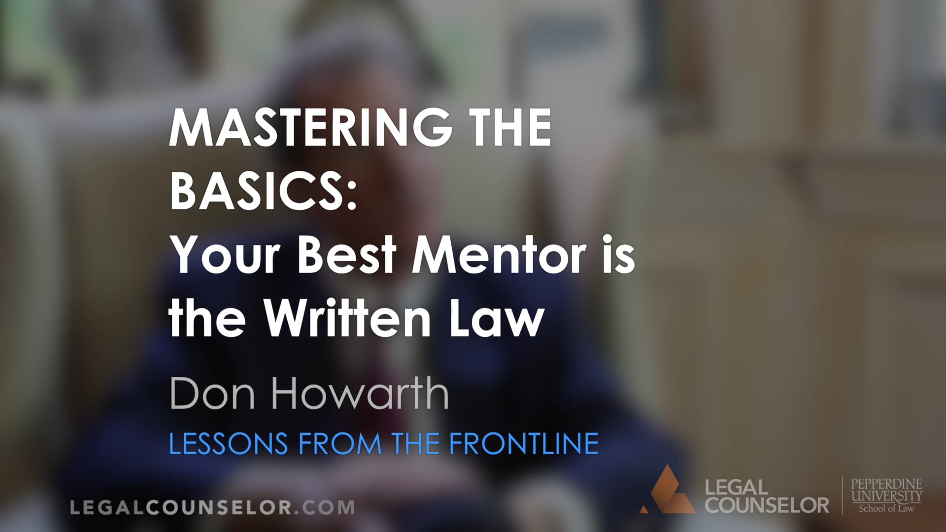 Don Howarth Mastering the Basics - Your Best Mentor is the Law on Vimeo