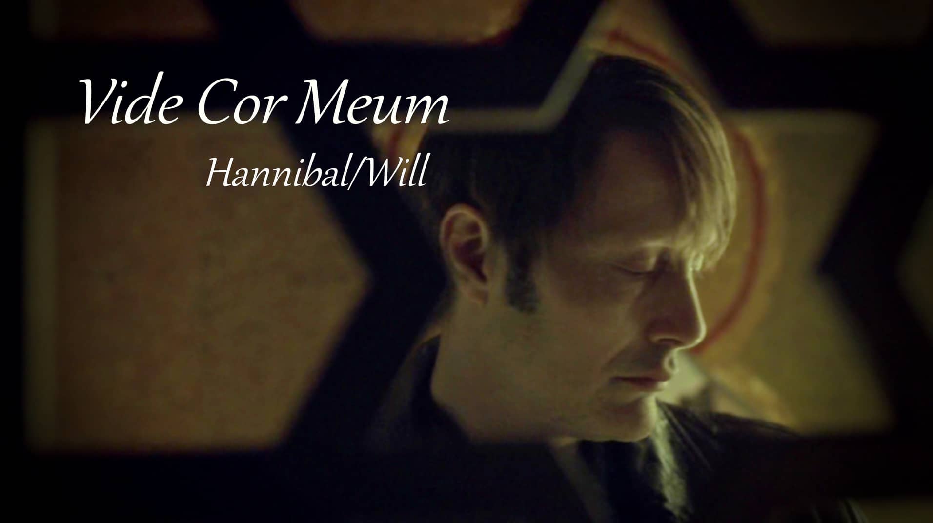 Hannibal (NBC) | Vide Cor Meum | Hannibal/Will on Vimeo