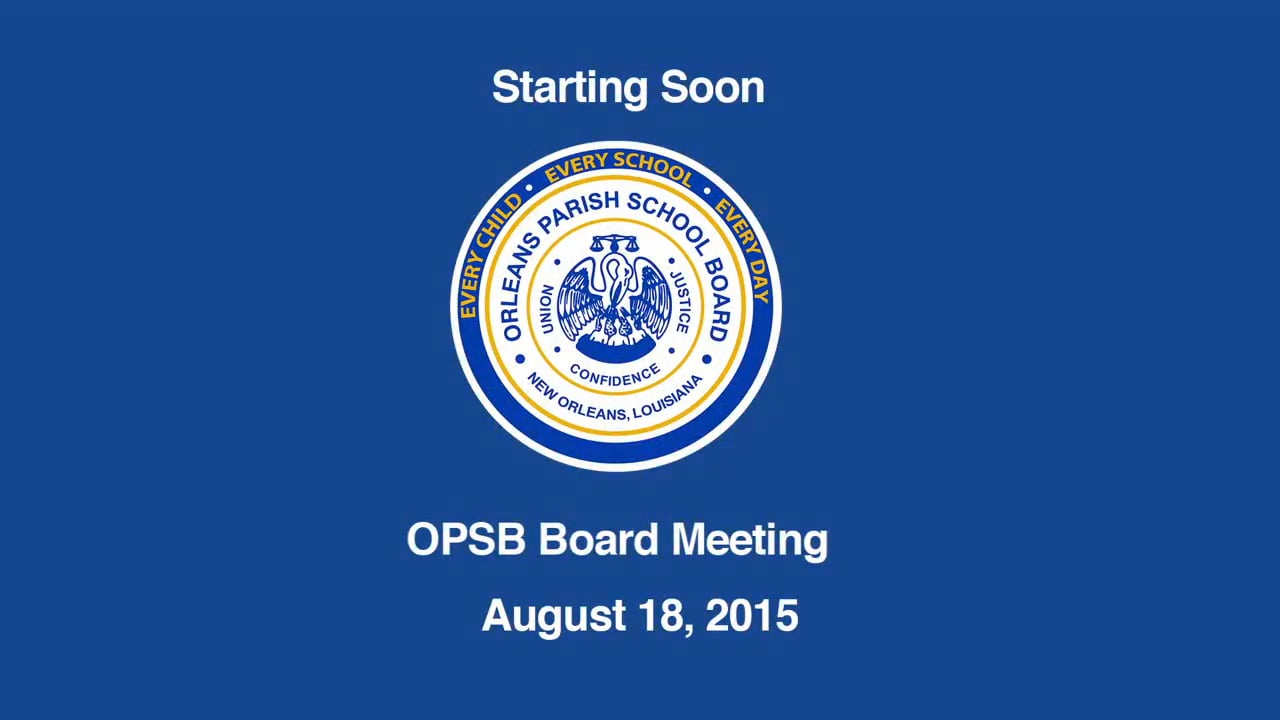 OPSB Board Meeting August 18, 2015 on Vimeo