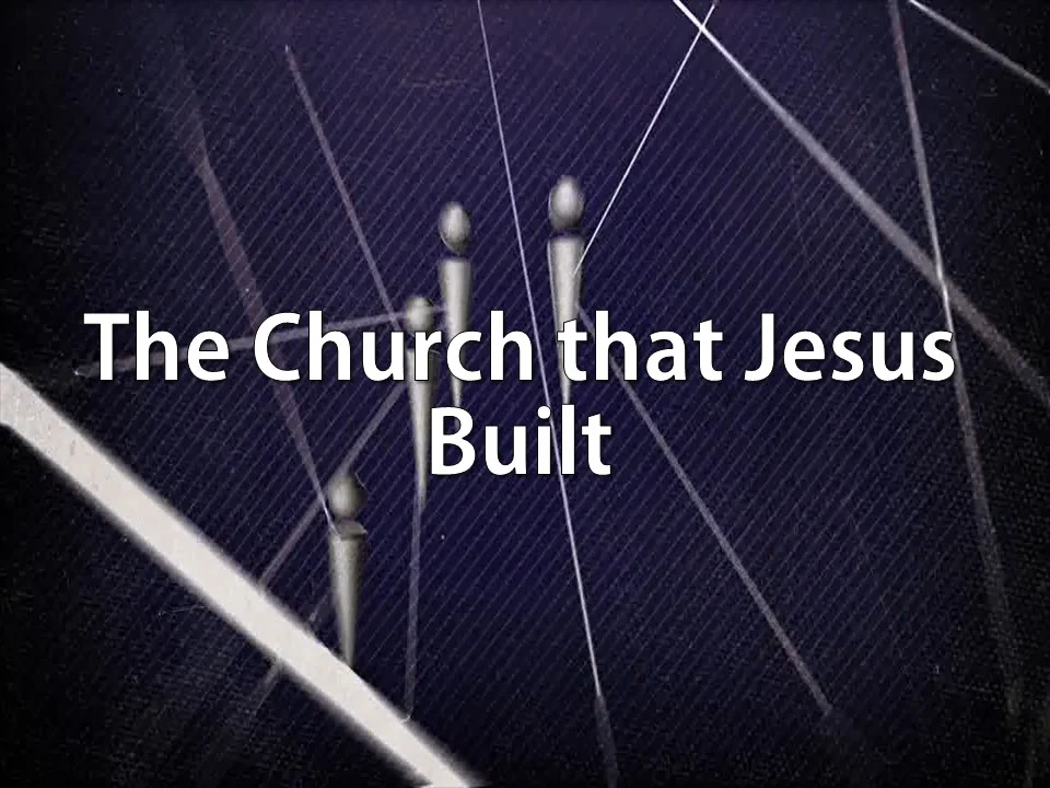 The Church That Jesus Built 5 on Vimeo