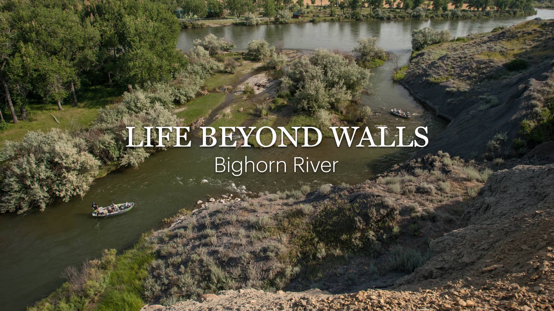 LIFE BEYOND WALLS - Bighorn River on Vimeo