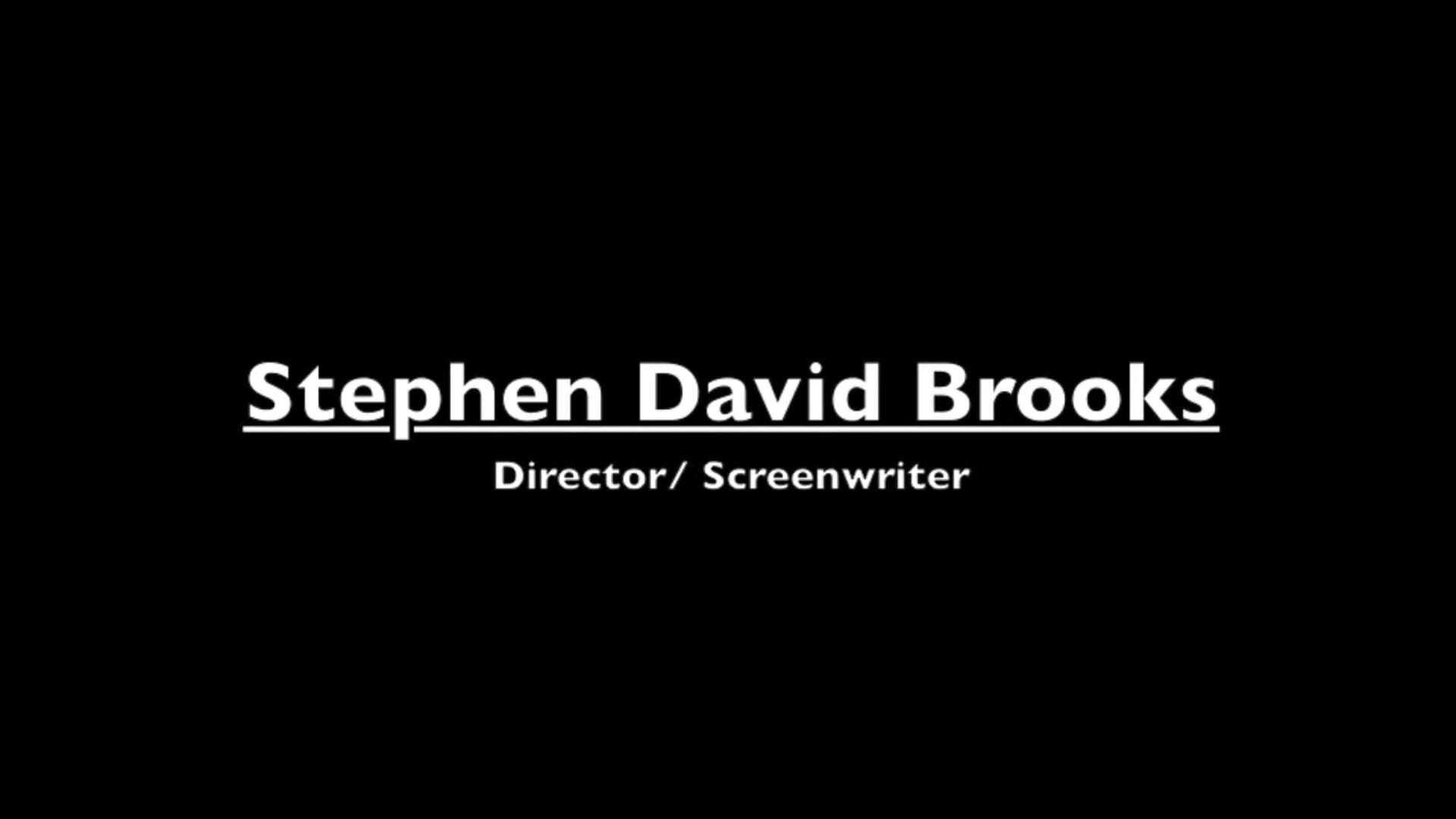 Film Direction | Stephen David Brooks Director Screenwriter