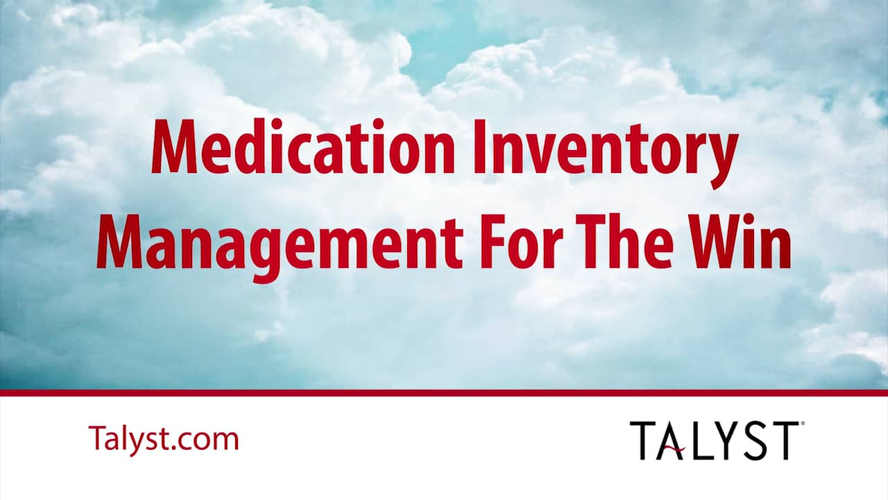 Talyst Delivers Medication Management and Complete Inventory Control ...