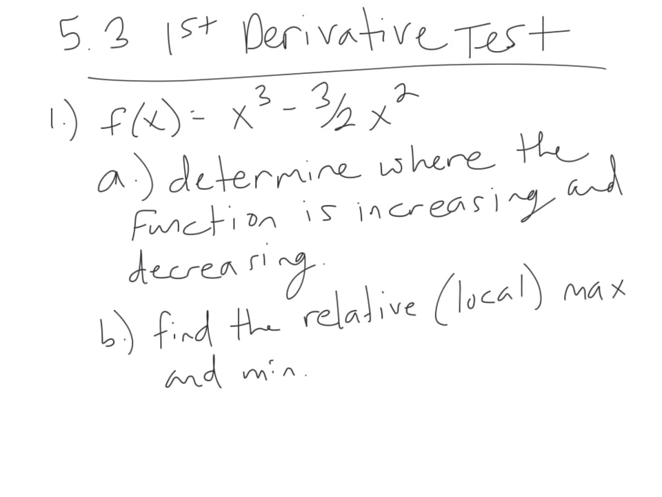 AP Calc. 5.3 1st Deriv Test on Vimeo