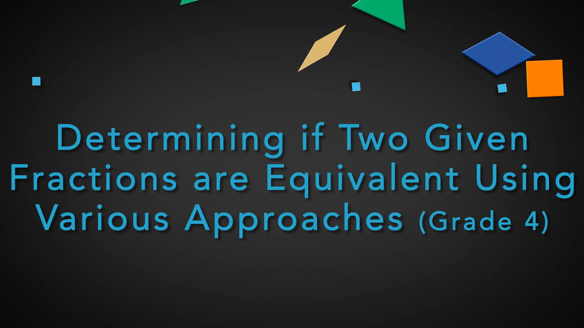 Do the Math - Determining if Two Given Fractions are Equivalent Using ...