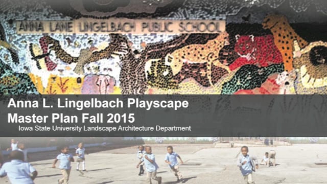 Lingelbach Public School Update 11.18.15 ISU LA 401 Mt Airy Schoolyards ...