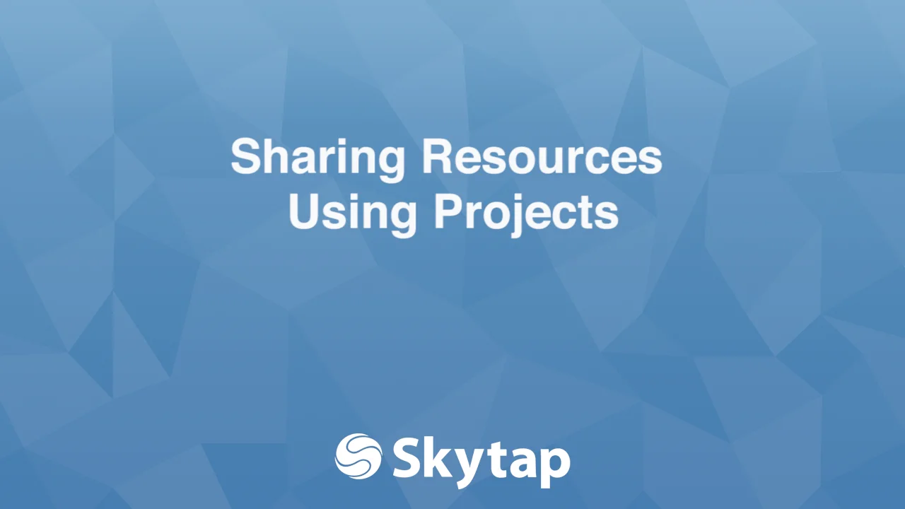 Sharing Resources Using Projects in Skytap Getting Started Videos on Vimeo