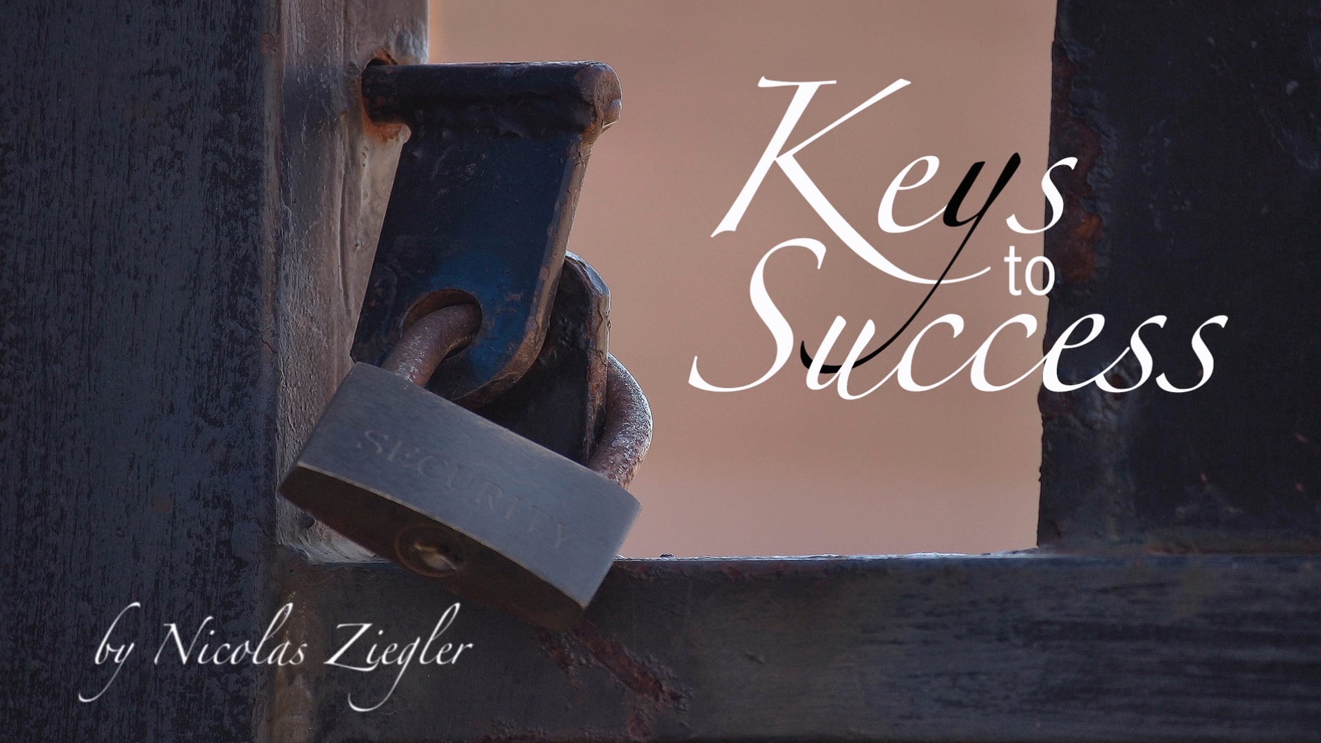 Keys to Success by Nicholas Ziegler on Vimeo