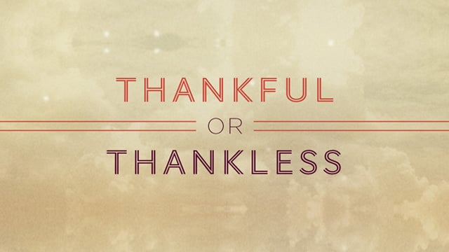 Thankful or Thankless: Part 1 on Vimeo