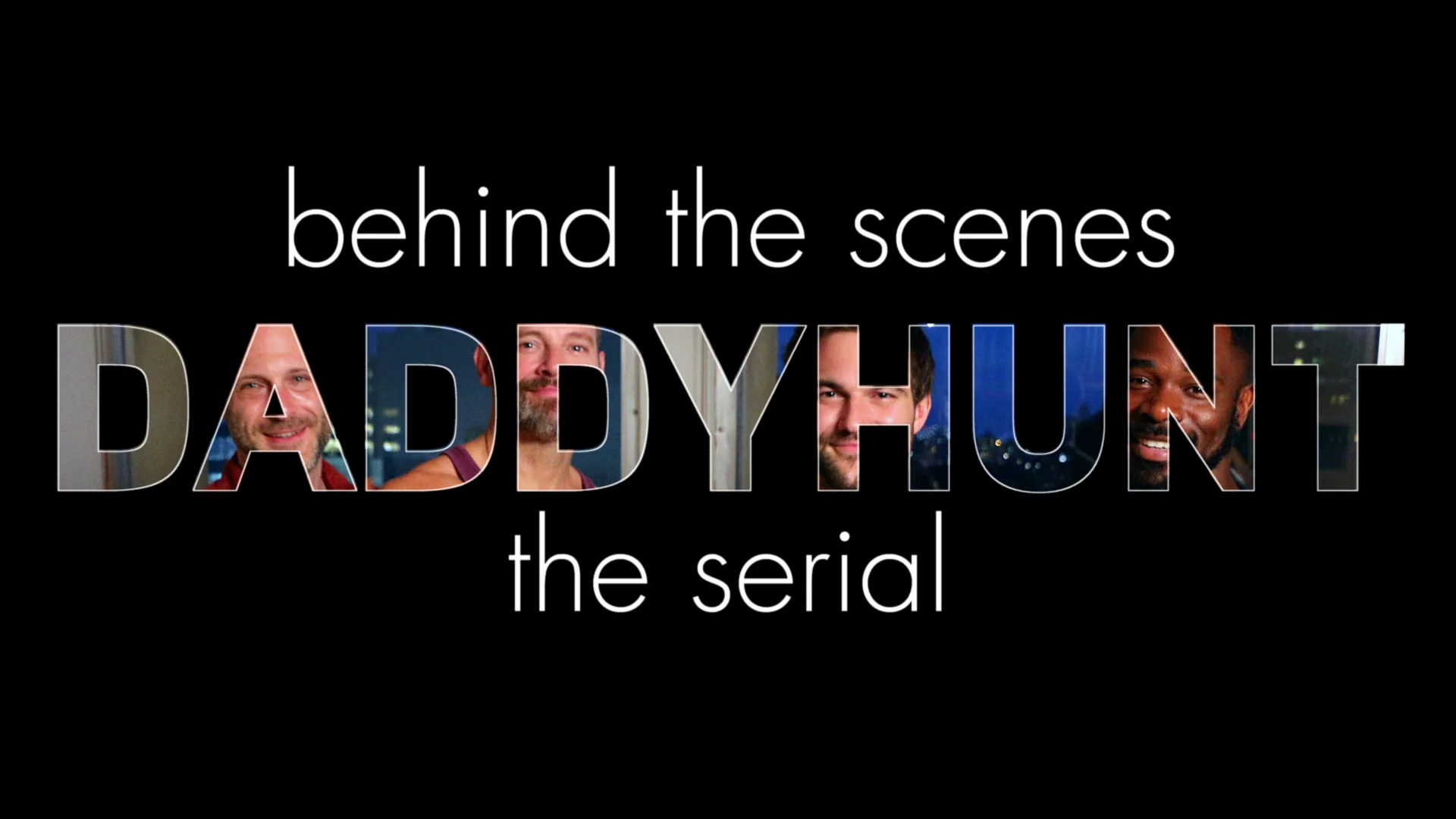DaddyHunt: The Serial - Behind The Scenes on Vimeo